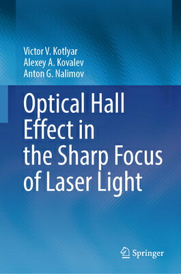 OPTICAL HALL EFFECT IN THE SHA Victor V. Kotlyar Alexey A. Kovalev Anton G. Nalimov SPRINGER NATURE2024 Hardcover 2024 E...