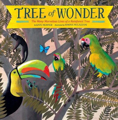 TREE OF WONDER Nrdc Kate Messner Simona Mulazzani CHRONICLE BOOKS2020 Paperback English ISBN：9781797206837 洋書 Books for ...