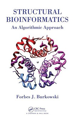 STRUCTURAL BIOINFORMATICS Chapman & Hall/CRC Computational Biology Forbes J. Burkowski CHAPMAN & HALL2008 Hardcover Engl...