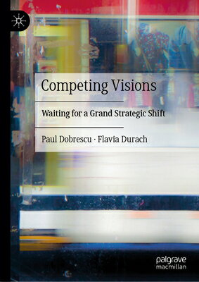 COMPETING VISIONS 2025/E Paul Dobrescu Flavia Durach PALGRAVE MACMILLAN2025 Hardcover 2025 English ISBN：9783031746840 洋書...