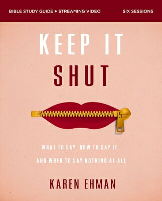 KEEP IT SHUT BIBLE SG PLUS STR Karen Ehman THOMAS NELSON PUB2025 Paperback English ISBN：9780310146841 洋書 Social Science（...