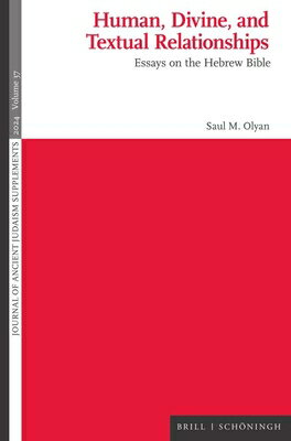 HUMAN DIVINE & TEXTUAL RELATIO Journal of Ancient Judaism ー Supplements Saul M. Olyan VERLAG FERDINAND SCHONINGH2024 Har...