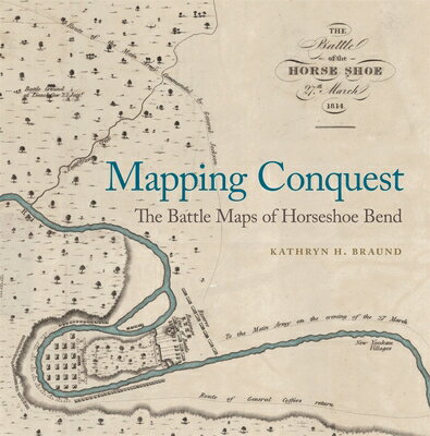 MAPPING CONQUEST Kathryn Braund UNIV OF GEORGIA PR2024 Hardcover English ISBN：9780820366845 洋書 Social Science（社会科学） History