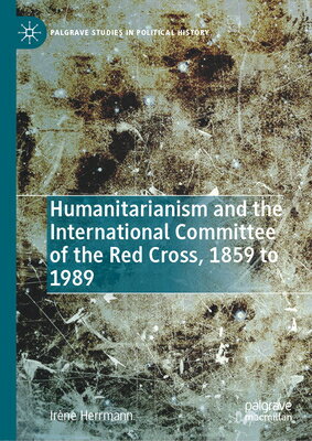 HUMANITARIANISM & THE INTL COM Palgrave Studies in Political History Irne Herrmann PALGRAVE MACMILLAN2026 Hardcover Engl...