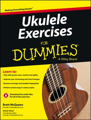 UKULELE EXERCISES FOR DUMMIES For Dummies Brett McQueen Alistair Wood WILEY2013 Paperback English ISBN：9781118506851 洋書 ...