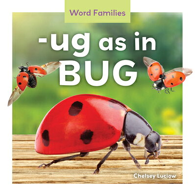 ーUG AS IN BUG Word Families Chelsey Luciow LAUNCH2024 Library　Binding English ISBN：9781098286866 洋書 Books for kids（児童書） ...