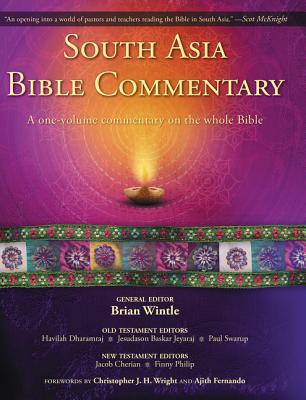 SOUTH ASIA BIBLE COMMENTARY Brian Wintle Havilah Dharamraj Jesudason Baskar Jeyaraj ZONDERVAN2015 Hardcover English ISBN...