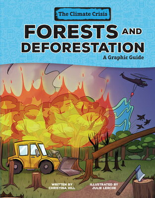 CLIMATE CRISIS FORESTS & DEFOR Climate Crisis Christina Hill Julie Lerche GRAPHIC UNIVERSE2024 Library　Binding English I...