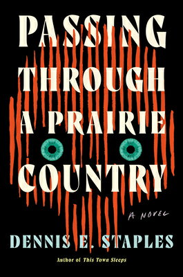 PASSING THROUGH A PRAIRIE COUN Dennis E. Staples COUNTERPOINT PR2025 Hardcover English ISBN：9781640096875 洋書 Fiction & L...