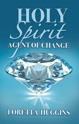 HOLY SPIRIT AGENT OF CHANGE Loretta Huggins WORD & SPIRIT RESOURCES LLC2022 Paperback English ISBN：9781949106879 洋書 Soci...
