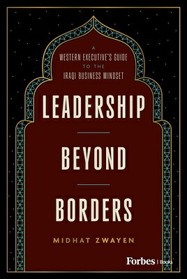 LEADERSHIP BEYOND BORDERS Midhat Zwayen FORBESBOOKS2025 Hardcover English ISBN：9798887506883 洋書 Business & SelfーCulture（...