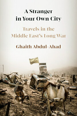 STRANGER IN YOUR OWN CITY Ghaith AbdulーAhad KNOPF2023 Hardcover English ISBN：9780593536889 洋書 Social Science（社会科学） History