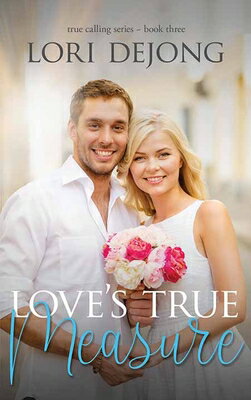 LOVES TRUE MEASURE ーLP Christian Series Level III (24) Lori Dejong CTR POINT PUB (ME)2025 Library　Binding English ISBN：9...