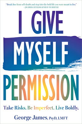 I GIVE MYSELF PERMISSION George James NEW HARBINGER PUBN2026 Paperback English ISBN：9781648486890 洋書 Business & SelfーCul...