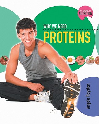 WHY WE NEED PROTEINS Science of Nutrition Angela Royston CRABTREE PUB2011 Hardcover English ISBN：9780778716891 洋書 Books ...