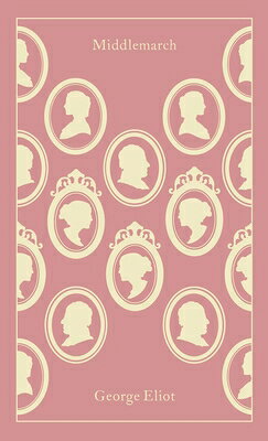 MIDDLEMARCH Penguin Clothbound Classics George Eliot Rosemary Ashton Rosemary Ashton PENGUIN GROUP2011 Hardcover English...