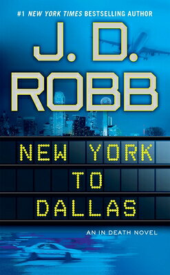 NEW YORK TO DALLAS In Death J. D. Robb BERKLEY BOOKS【バーゲン本】【在庫一掃】 2012 Mass　Market　Paperbound English ISBN：9780425246894...
