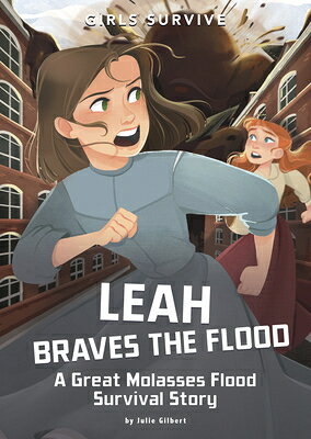 LEAH BRAVES THE FLOOD Girls Survive Julie Gilbert Jane Pica STONE ARCH BOOKS2020 Hardcover English ISBN：9781496596895 洋書...