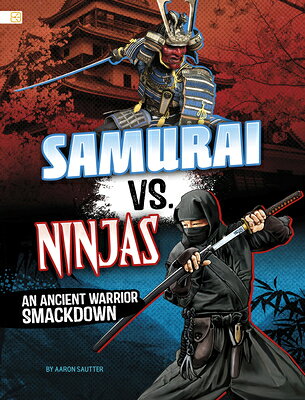 SAMURAI VS NINJAS Spark: Ancient Warrior Smackdowns Aaron Sautter CAPSTONE PR2026 Library　Binding English ISBN：979887528...