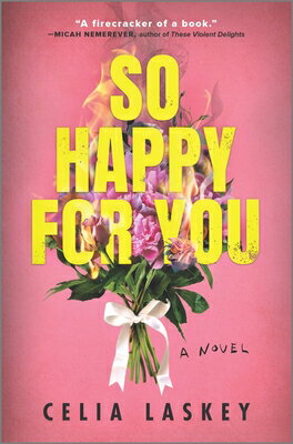 SO HAPPY FOR YOU ORIGINAL/E Celia Laskey HANOVER SQUARE2022 Hardcover Original English ISBN：9781335426901 洋書 Fiction & L...
