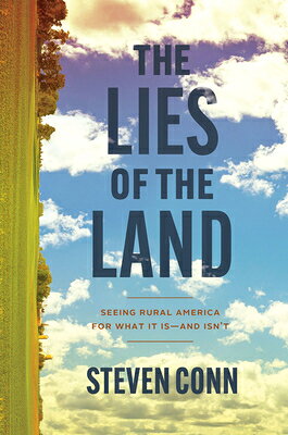 LIES OF THE LAND Steven Conn UNIV OF CHICAGO PR2023 Hardcover English ISBN：9780226826905 洋書 Social Science（社会科学） Social ...
