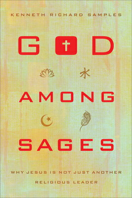 GOD AMONG SAGES Kenneth Richard Samples BAKER PUB GROUP2017 Paperback English ISBN：9780801016905 洋書 Social Science（社会科学）...