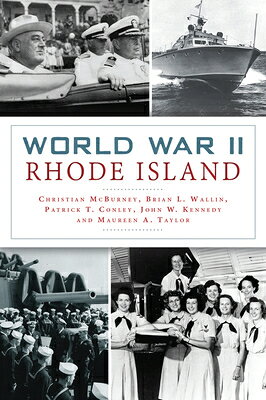 WWII RHODE ISLAND Military Christian McBurney Brian L. Wallin Patrick T. Conley HISTORY PR2017 Paperback English ISBN：97...