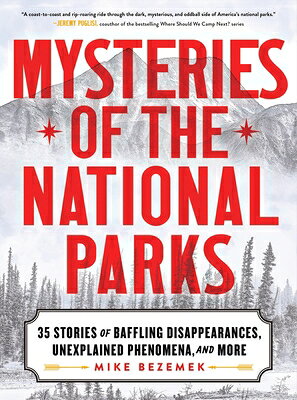 MYSTERIES OF THE NATL PARKS Mike Bezemek SOURCEBOOKS INC2025 Paperback English ISBN：9781464226908 洋書 Social Science（社会科学...