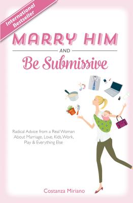 MARRY HIM & BE SUBMISSIVE Costanza Miriano ST BENEDICT2016 Hardcover English ISBN：9781618906908 洋書 Social Science（社会科学） ...