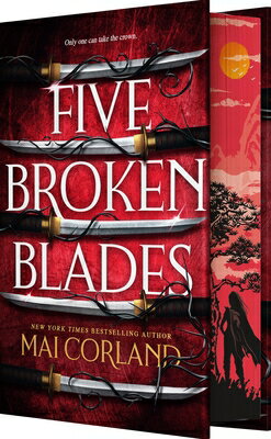5 BROKEN BLADES (DELUXE LTD ED Broken Blades Mai Corland ENTANGLED RED TOWER BOOKS2024 Hardcover English ISBN：9781649376...