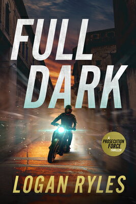FULL DARK Prosecution Force Thrillers Logan Ryles SEVERN RIVER PUB2026 Paperback English ISBN：9781648756917 洋書 Fiction &...