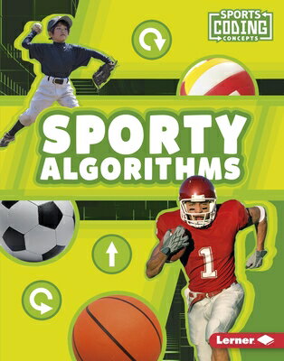 SPORTY ALGORITHMS Sports Coding Concepts Allyssa Loya LERNER PUBN2020 Library　Binding English ISBN：9781541576919 洋書 Book...