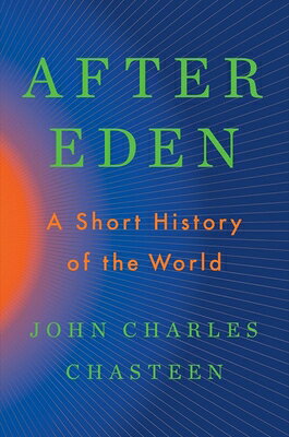 AFTER EDEN John Charles Chasteen W W NORTON & CO2023 Hardcover English ISBN：9781324036920 洋書 Social Science（社会科学） History