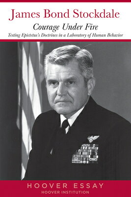 COURAGE UNDER FIRE Hoover Essays James B. Stockdale HOOVER INST PR1993 Paperback English ISBN：9780817936921 洋書 Social Sc...