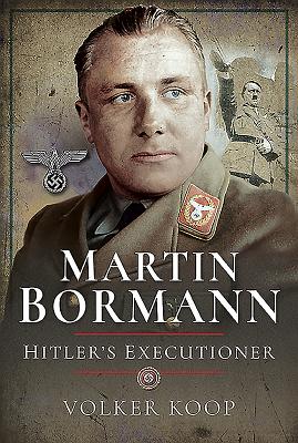 MARTIN BORMANN Volker Koop FRONTLINE BOOKS2020 Hardcover English ISBN：9781473886926 洋書 Social Science（社会科学） History