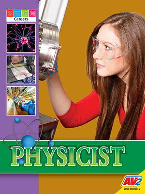 STEM CAREERS PHYSICIST Stem Careers Tammy Gagne Heather Kissock LIGHTBOX LEARNING2020 Library　Binding English ISBN：97817...