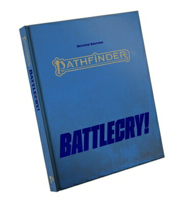 PATHFINDER BATTLECRY SPECIAL E Pathfinder Second Edition Remaster Rulebooks Logan Bonner Jason Keeley Michael Sayre PAIZ...