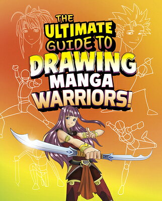 ULTIMATE GT DRAWING MANGA WARR Ultimate Drawing Guides Asavari Singh Deepak Kumar CAPSTONE PR2026 Library　Binding Englis...