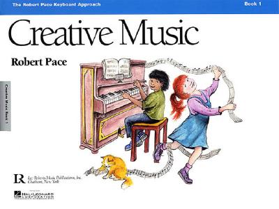 CREATIVE MUSIC Creative Music Robert Pace HAL LEONARD PUB CO1988 Paperback English ISBN：9780793526932 洋書 Art & Entertain...