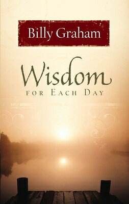 WISDOM FOR EACH DAY Billy Graham THOMAS NELSON PUB2008 Hardcover English ISBN：9781404186934 洋書 Social Science（社会科学） Reli...