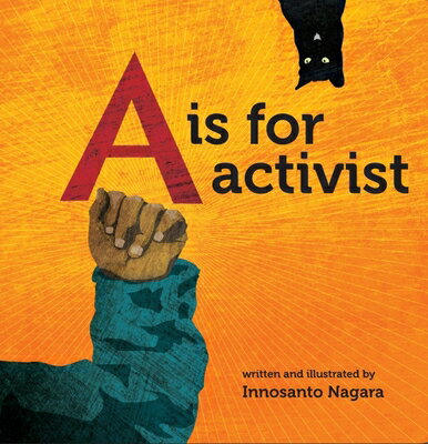 A IS FOR ACTIVIST Innosanto Nagara TRIANGLE SQUARE2016 Hardcover English ISBN：9781609806934 洋書 Books for kids（児童書） Juven...