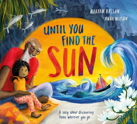 UNTIL YOU FIND THE SUN Maryam Hassan Anna Wilson CROCODILE BOOKS2024 Hardcover English ISBN：9781623716936 洋書 Books for k...