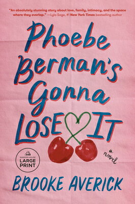 PHOEBE BERMANS GONNA LOSE IT ー Brooke Averick RANDOM HOUSE LARGE PRINT2026 Paperback English ISBN：9798217346936 洋書 Ficti...