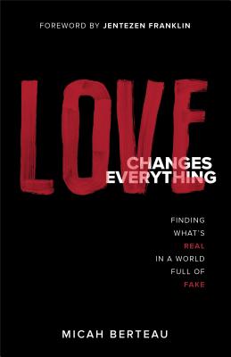 LOVE CHANGES EVERYTHING Micah Berteau Jentezen Franklin FLEMING H REVELL CO2019 Paperback English ISBN：9780800736941 洋書 ...