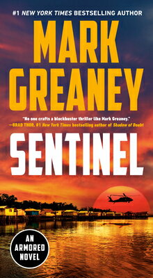 SENTINEL Armored Mark Greaney BERKLEY BOOKS2025 Mass　Market　Paperbound English ISBN：9780593436943 洋書 Fiction & Literatur...