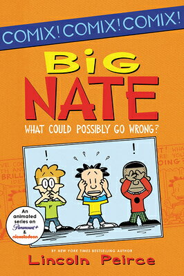BIG NATE WHAT COULD POSSIBLY G Big Nate Comix Lincoln Peirce Lincoln Peirce HARPERCOLLINS2012 Paperback English ISBN：978...