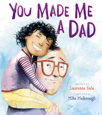 YOU MADE ME A DAD Laurenne Sala Mike Malbrough HARPERCOLLINS2019 Hardcover English ISBN：9780062396945 洋書 Books for kids（...