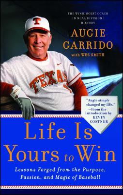 LIFE IS YOURS TO WIN Augie Garrido Kevin Costner Wes Smith SIMON & SCHUSTER2012 Paperback English ISBN：9781439186947 洋書 ...