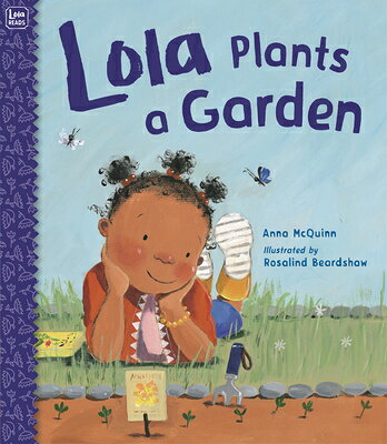 LOLA PLANTS A GARDEN Lola Reads Anna McQuinn Rosalind Beardshaw CHARLESBRIDGE PUB2014 Hardcover English ISBN：97815808969...