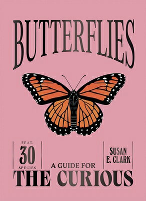 BUTTERFLIES Guide for the Curious Susan E. Clark QUADRILLE2026 Hardcover English ISBN：9781837836949 洋書 NonーClassifiable（...